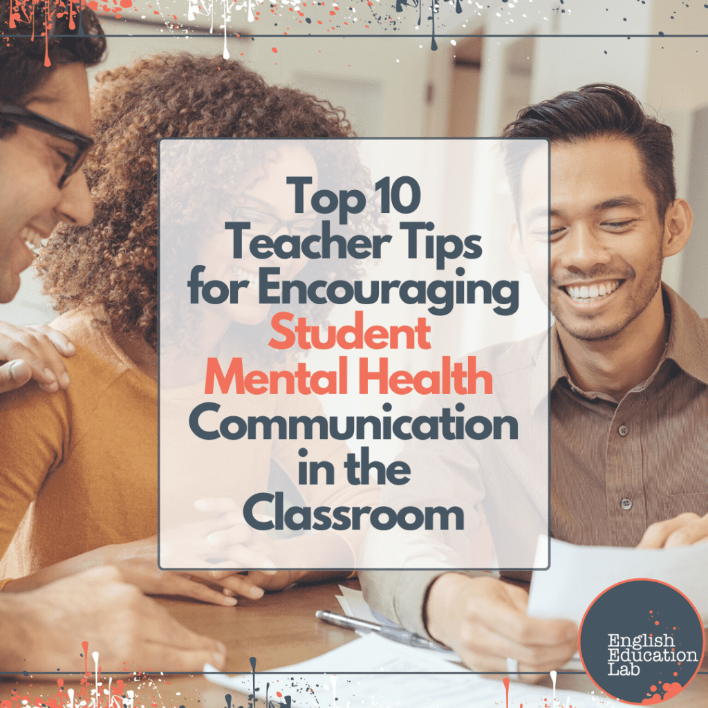 Top 10 teacher tips for encouraging student mental health communication ...
