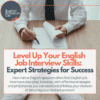 Level up your English job interview skills: Expert strategies for ...