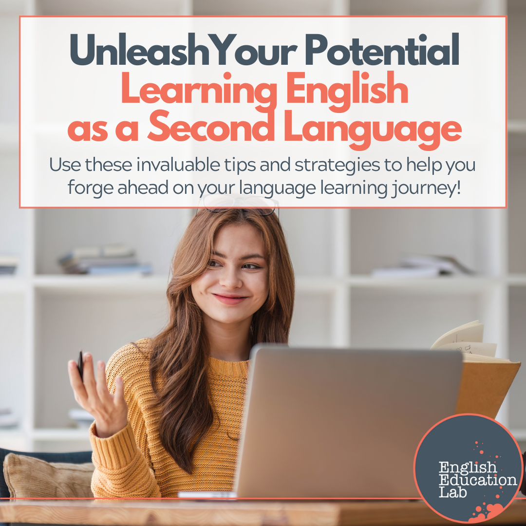 Unleashing your potential through learning English as a second language ...